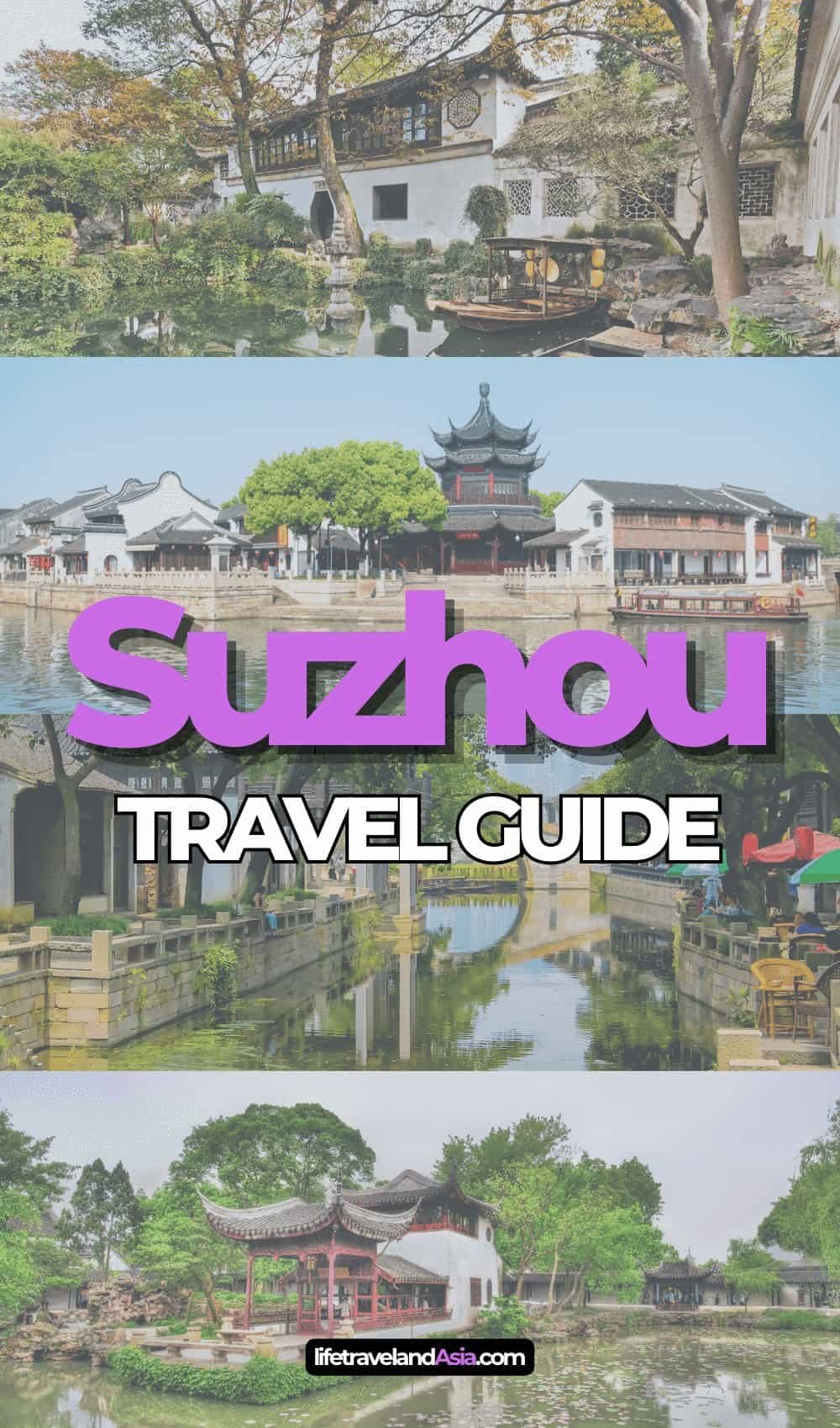 11 Best Things to Do in Suzhou When You Only Have 72 Hours to See It All